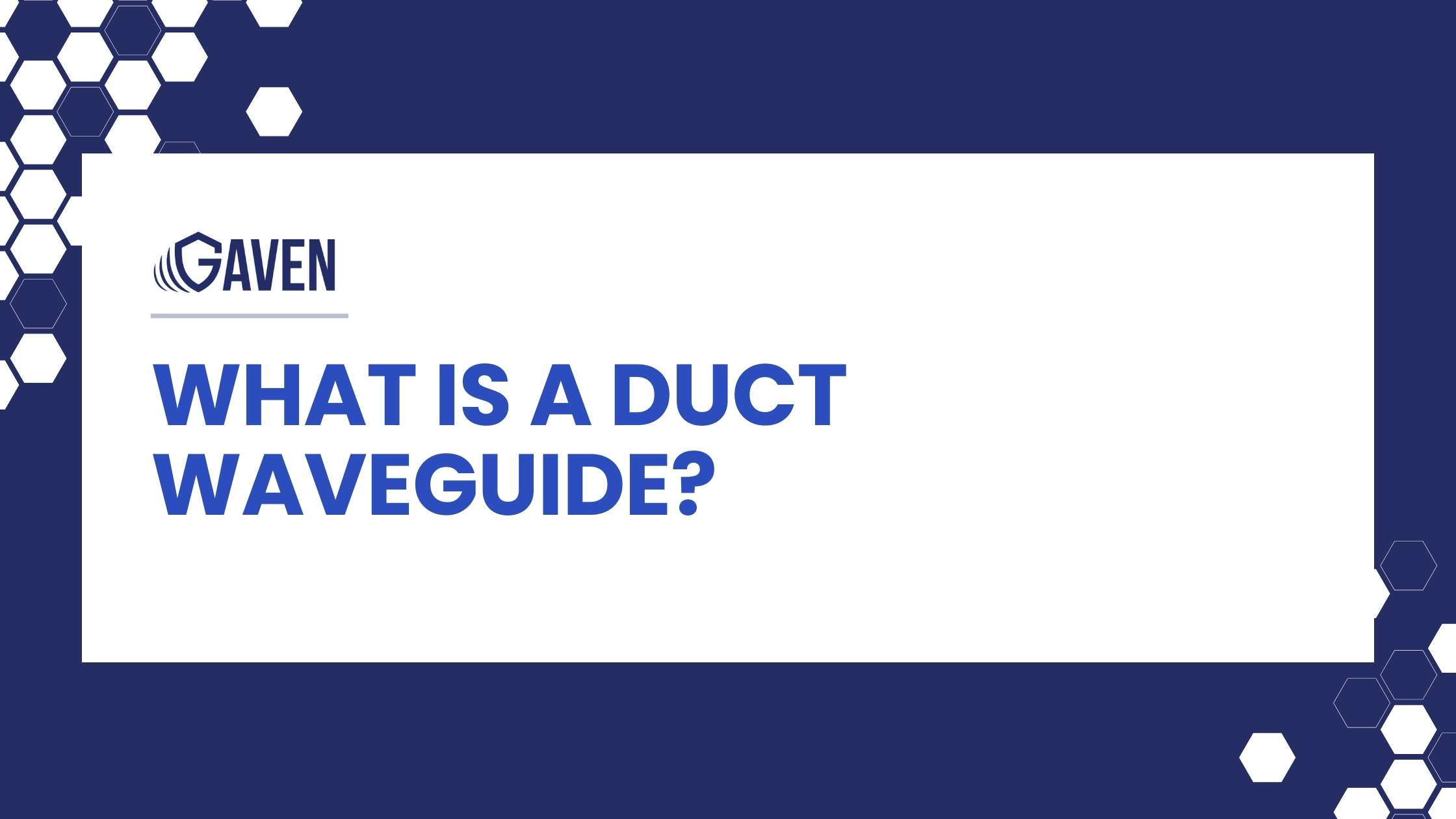 What is a Duct Waveguide? - Gaven Industries